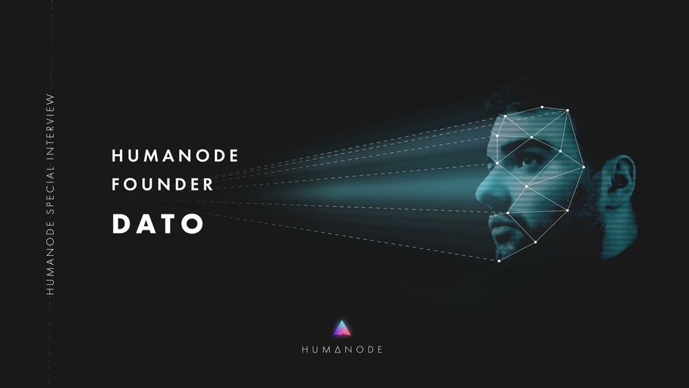 [Humanode Special Interview Series]: Dato, co-founder of Humanode