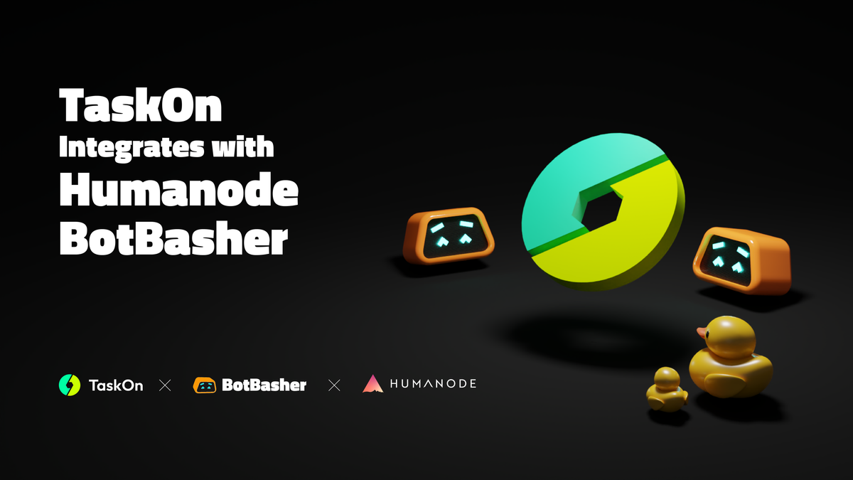 Humanode x TaskOn - Sybil resistant campaigns on TaskOn with BotBasher