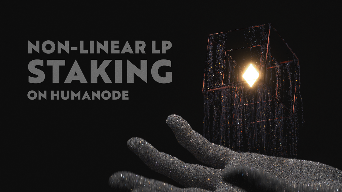 Sybil resistant Nonlinear LP Staking on Humanode is Live!