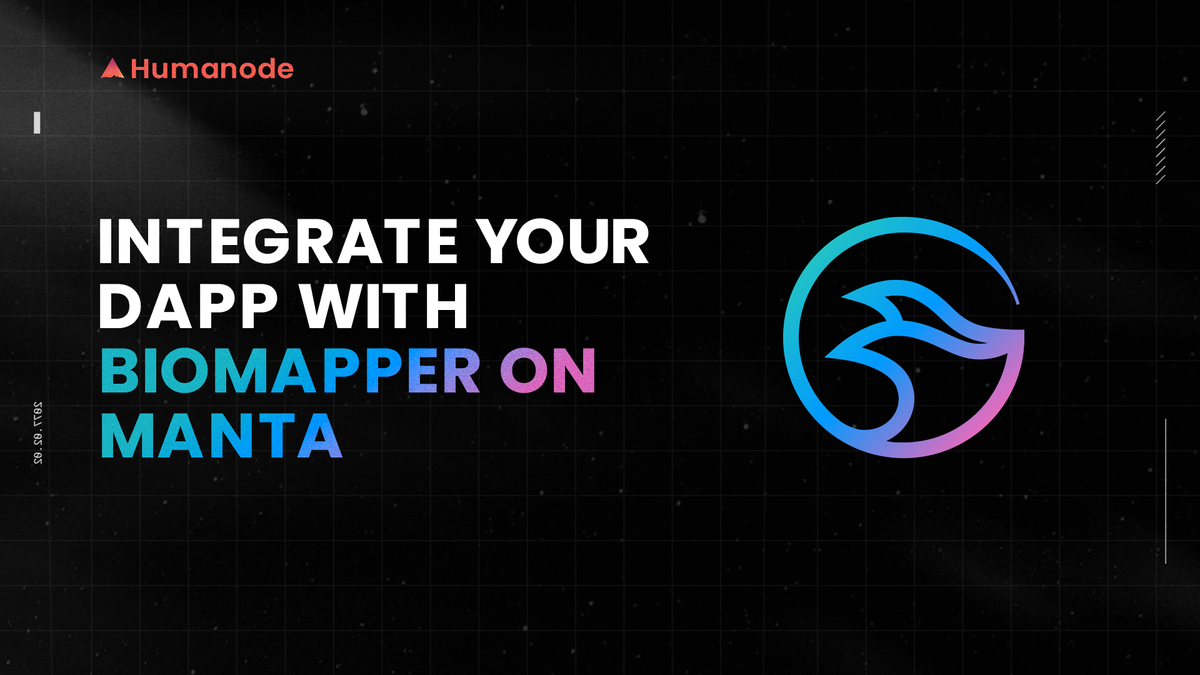 How to enable Uniqueness verification in your Manta dApp with Humanode Biomapper