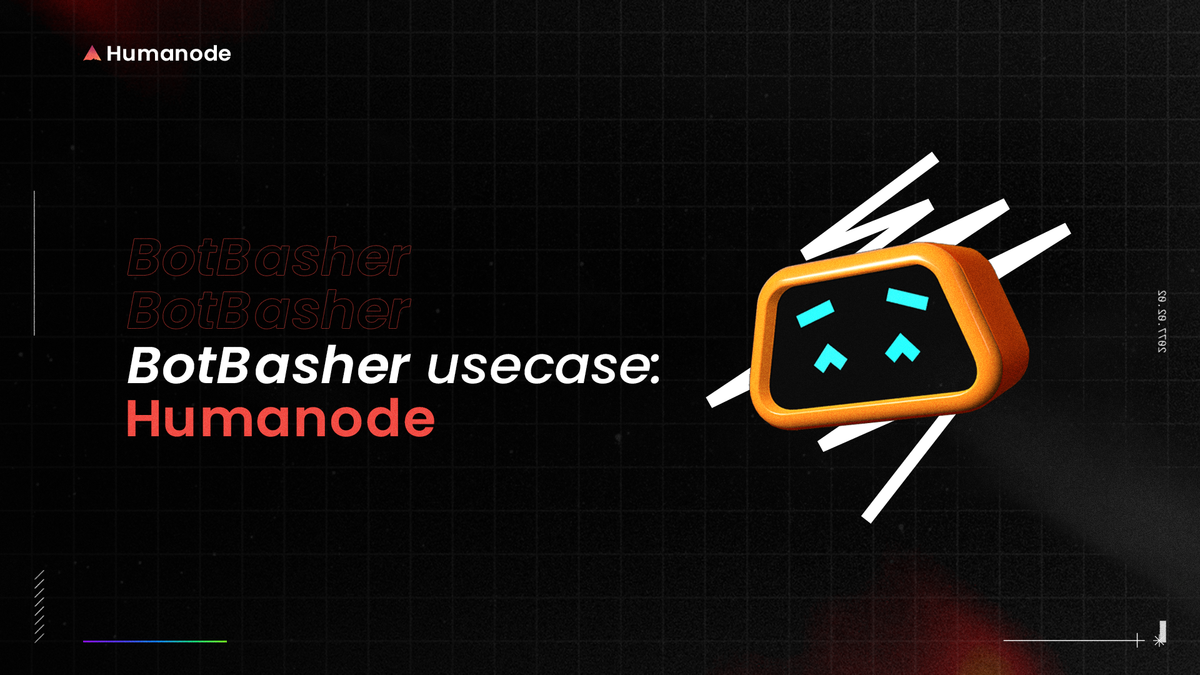 BotBasher usecase: Humanode